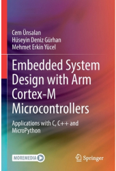 Embedded System Design with Arm Cortex-M Microcontrollers Applications with C C - domo.ro