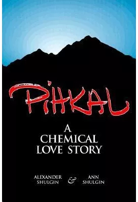 Pihkal A Chemical Love Story - Alexander Shulgin Ann Shulgin 88803 ...