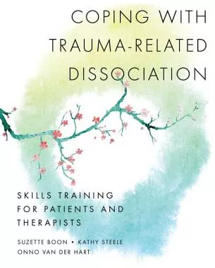 Coping with Trauma-Related Dissociation Skills Training for Patients and - domo.ro