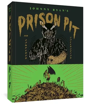 Prison Pit The Complete Collection - Johnny Ryan Author 40812676 - domo.ro