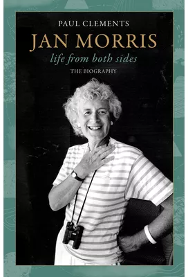 Jan Morris Life from Both Sides - Paul Clements Author 40896151 - domo.ro