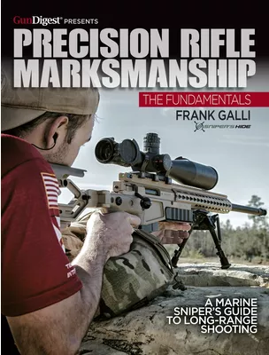 Precision Rifle Marksmanship The Fundamentals - A Marine Sniper s Guide ...