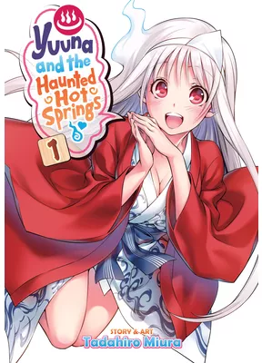 Yuuna and the Haunted Hot Springs Vol 1 - Tadahiro Miura Author 31772442 - domo.ro