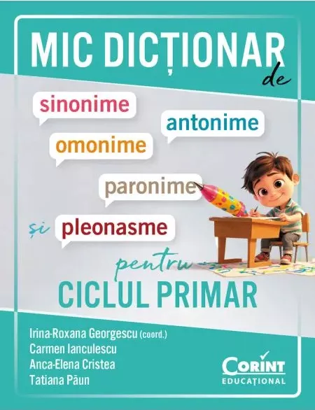 Mic dictionar de sinonime antonime omonime paronime si pleonasme Irina ...