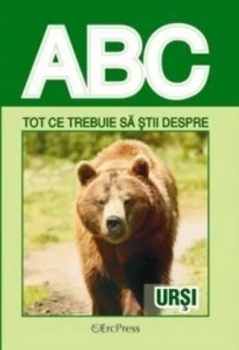 ABC tot ce trebuie sa stii despre ursi 978-606-602-469-3 - domo.ro