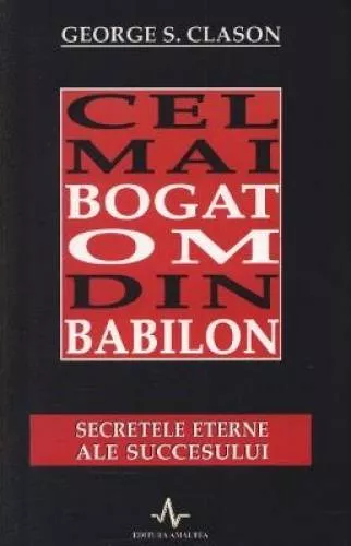 Cel mai bogat om din Babilon - George S. Clason 973-7780-02-7
