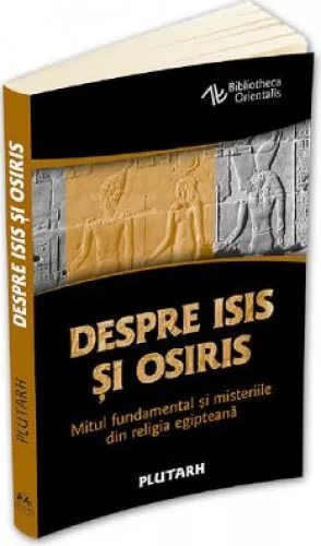 Despre Isis si Osiris - Plutarh 978-973-111-768-3 - domo.ro