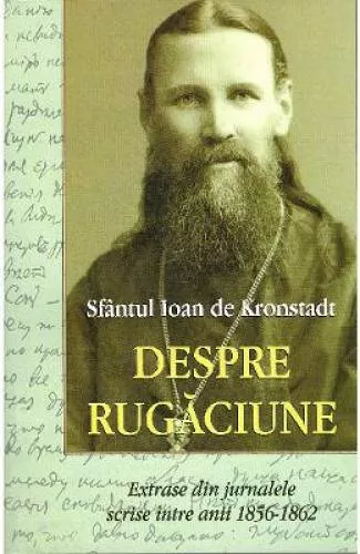 Despre rugaciune - Sfantul Ioan de Kronstadt 978-606-550-292-5 - domo.ro