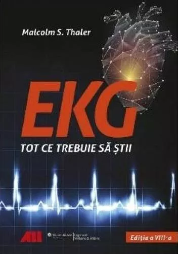 EKG. Tot ce trebuie sa stii - Malcolm S. Thaler 978-606-587-506-7 - domo.ro