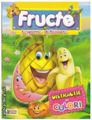 Fructe Si Legume Delicioase - Distractie In Culori - Carte De Colorat ...