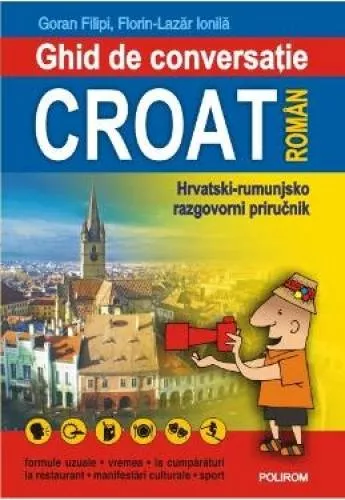 Ghid De Conversatie Croat-Roman - Goran Filipi Florin-Lazar Ionila ...