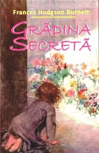 Gradina Secreta - Frances Hodgson Burnett wked_70285182 - domo.ro