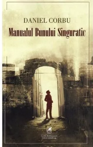 Manualul bunului singuratic - Daniel Corbu 978-606-9088-18-0 - domo.ro