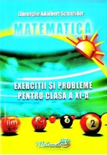 Matematica - Clasa 11 - Exercitii si probleme - Gheorghe Adalbert ...