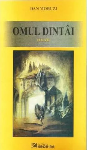 Omul dintai - Dan Moruzi 973-88124-0-2 - domo.ro