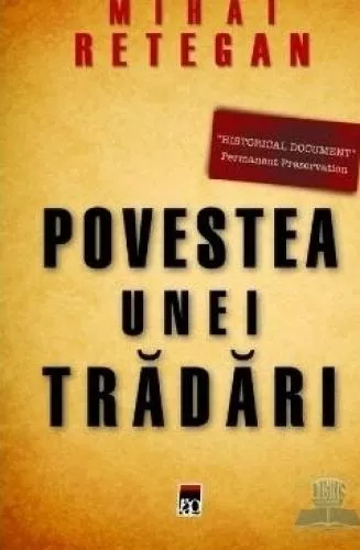 Povestea unei tradari - Mihai Retegan 973-8255-13-2 - domo.ro