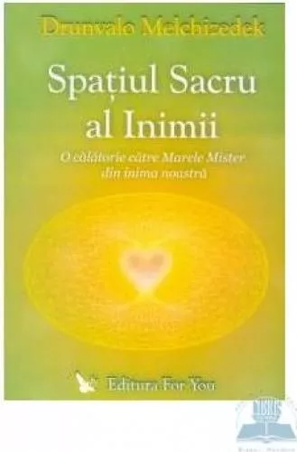 Spatiul sacru al inimii - Drunvalo Melchizedek 973-7978-39-0 - domo.ro